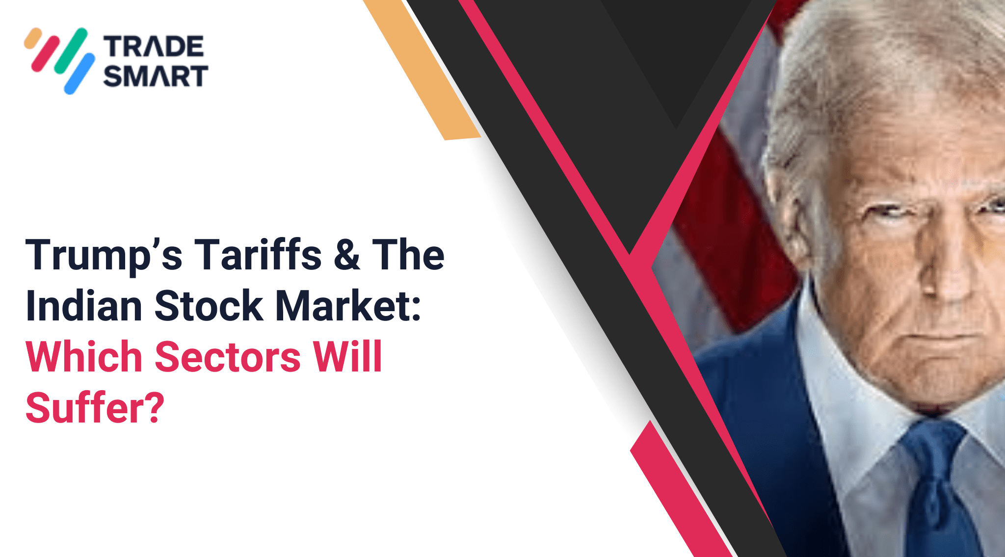 Trump’s Tariffs & The Indian Stock Market: Which Sectors Will Suffer?