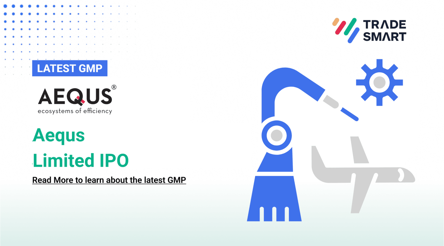 Aequs IPO GMP, Price Band, Lot Size & Allotment Status - TradeSmart